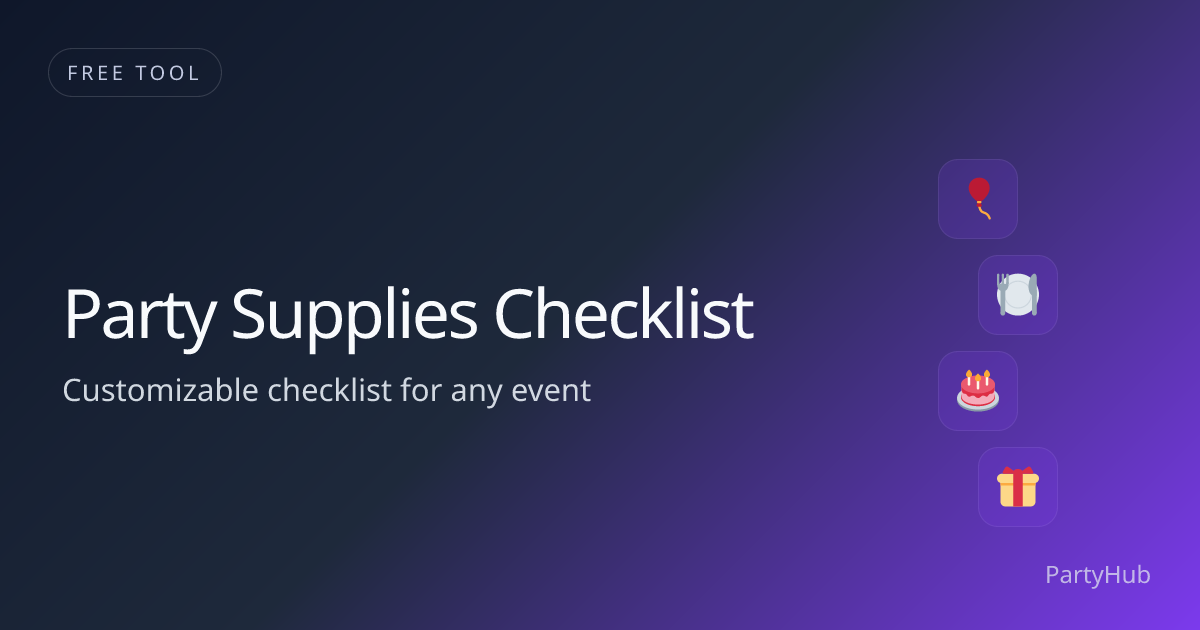 Free Party Supplies Checklist Generator | PartyHub | PartyHub Rental
